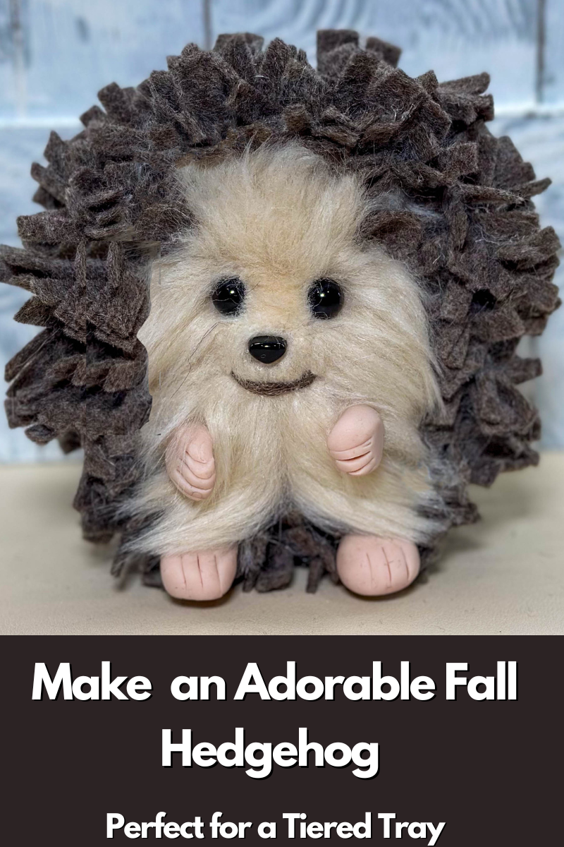 Let's Make an Adorable Fall DIY Hedgehog / Perfect for a Tiered Tray ...