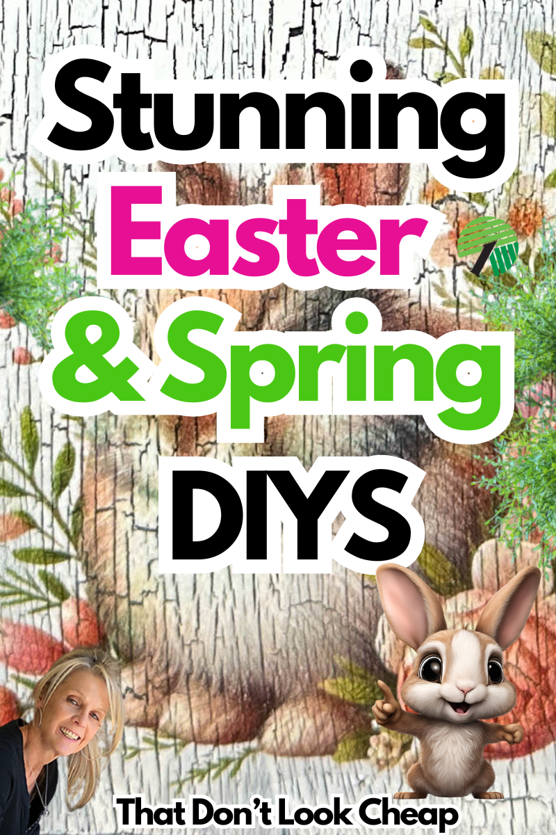 All New Stunning Easter & Spring DIYS That Don't Look Cheap! - Patti J ...